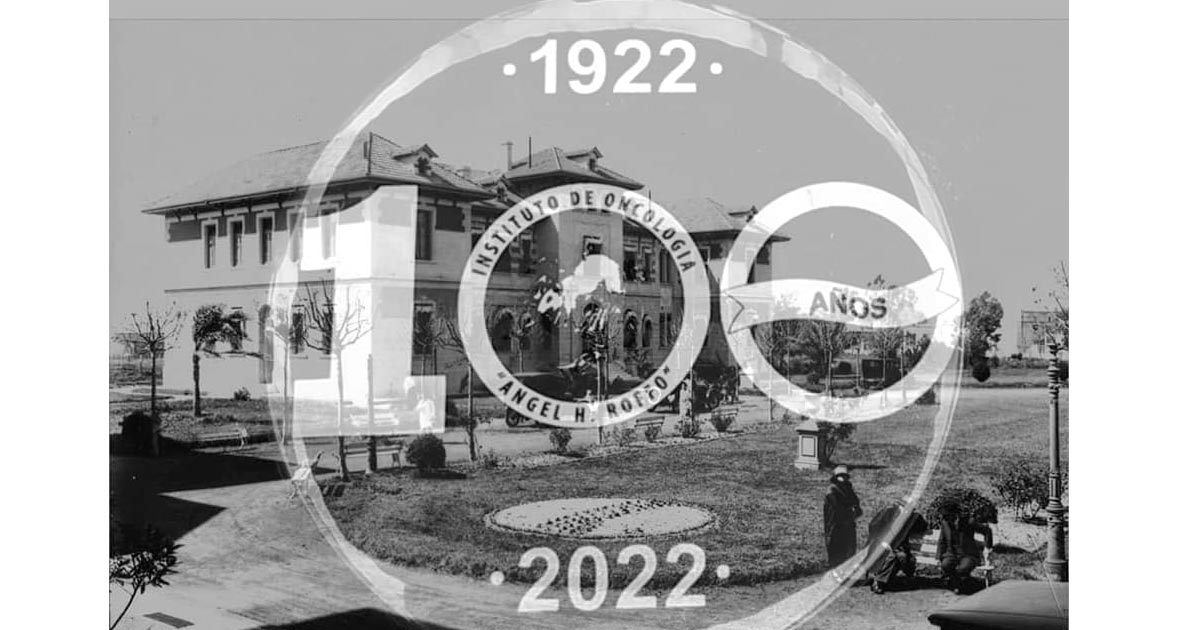 Se cumplió el centenario de la creación Instituto de Oncología “Ángel H ...